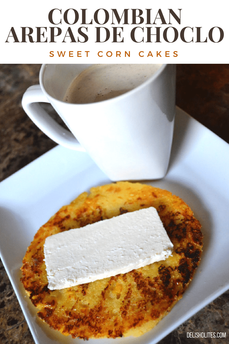 Colombian Arepas de Choclo (Griddled Sweet Corn Cakes) - Delish D'Lites