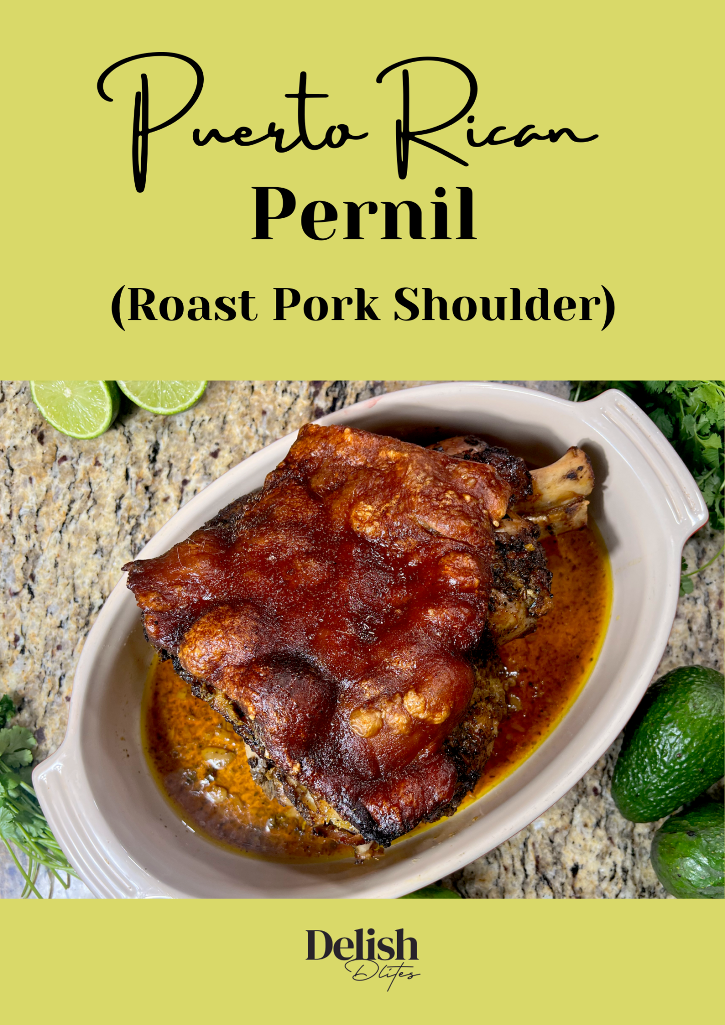 Puerto Rican Pernil (Roast Pork Shoulder) - Delish D'Lites